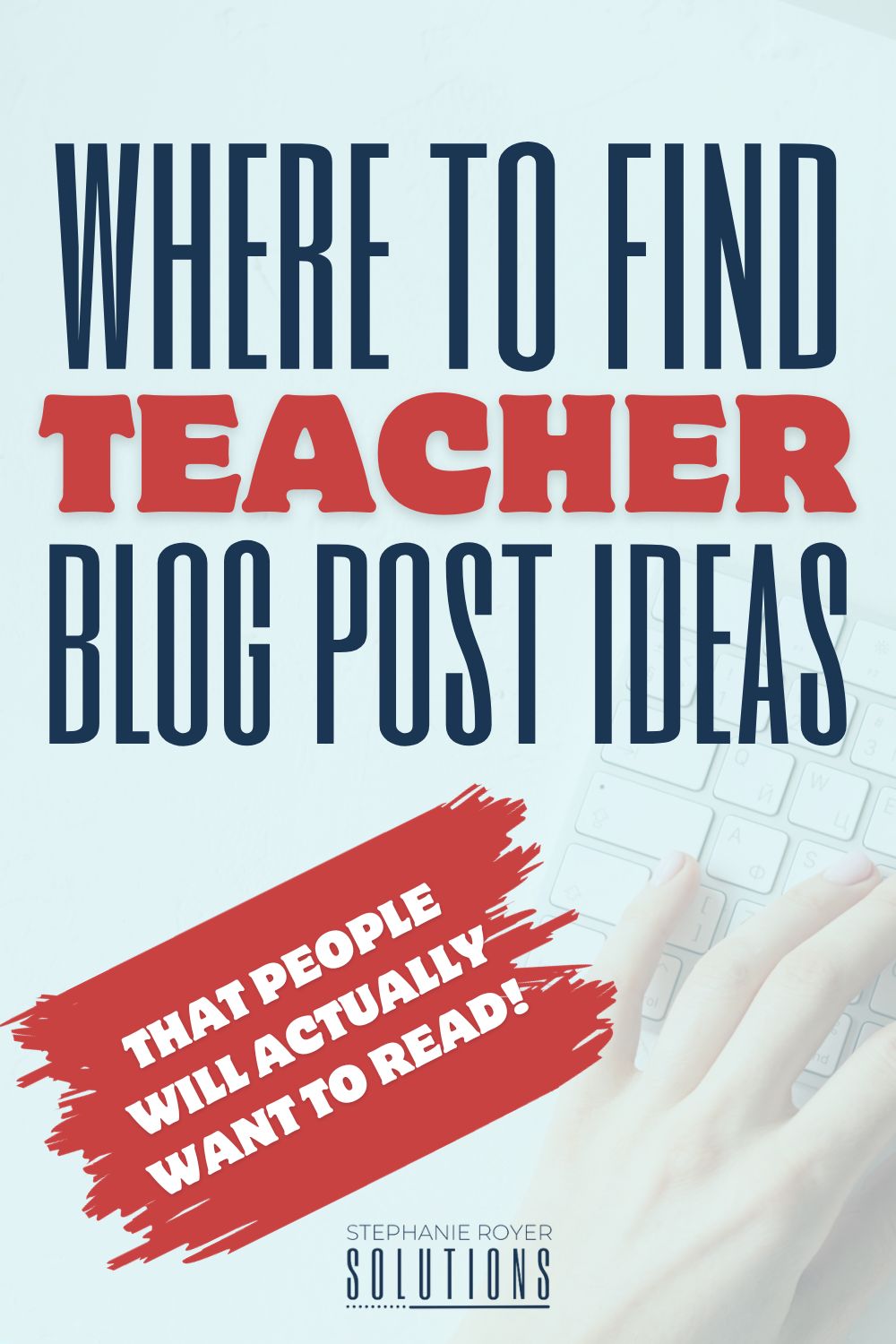 Free Places to Find Teacher Blog Post Ideas - Stephanie Royer Solutions